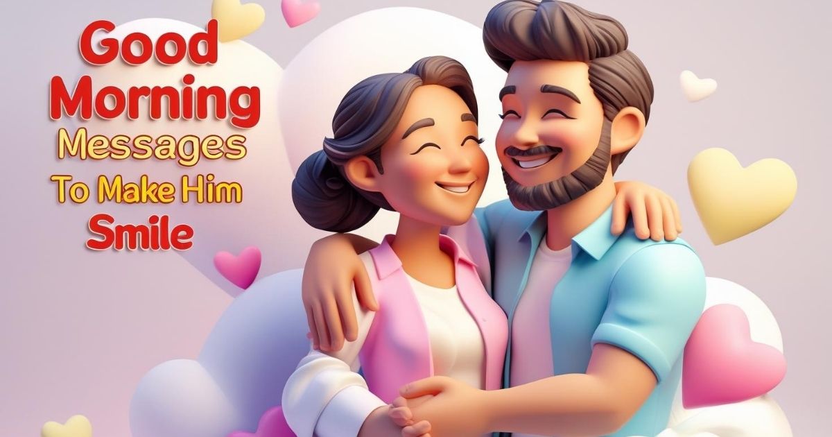 150+ Good Morning Messages for Husband When He’s Far Away - Noble Texts