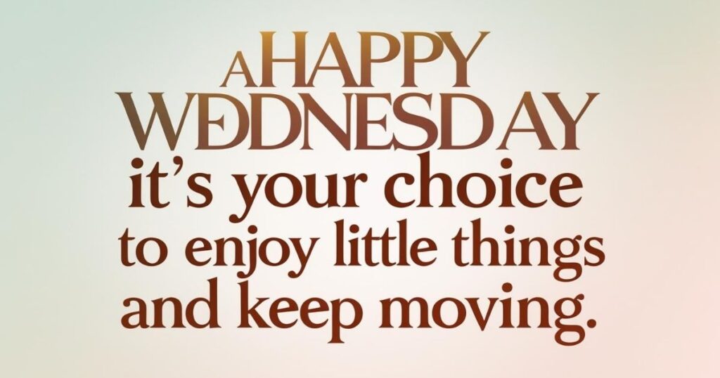 180+Funny and Inspirational Wednesday Quotes to Brighten Your Day ...