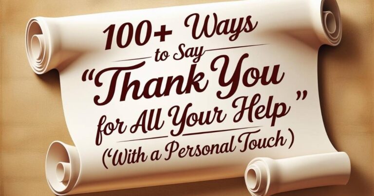 100+ Ways to Say “Thank You for All Your Help” (with a Personal Touch)