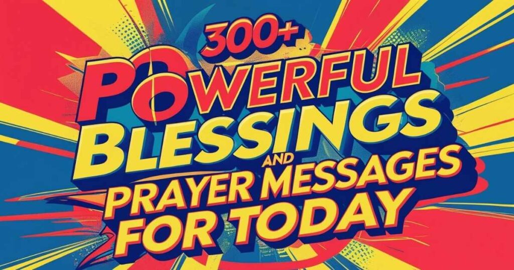 300+ Powerful Blessings And Prayer Message For Today